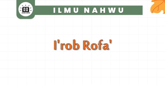 Penerapan Pelajaran I’rob Rofa’ - Arabic Keeper